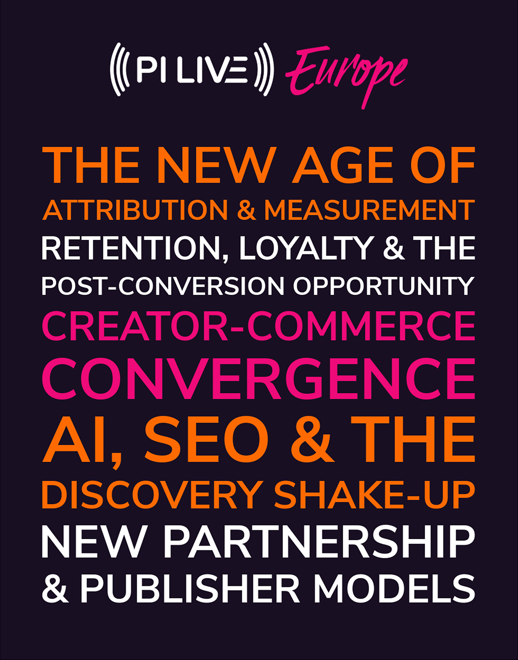 AGENDA: FIRST LOOK - PI LIVE Europe